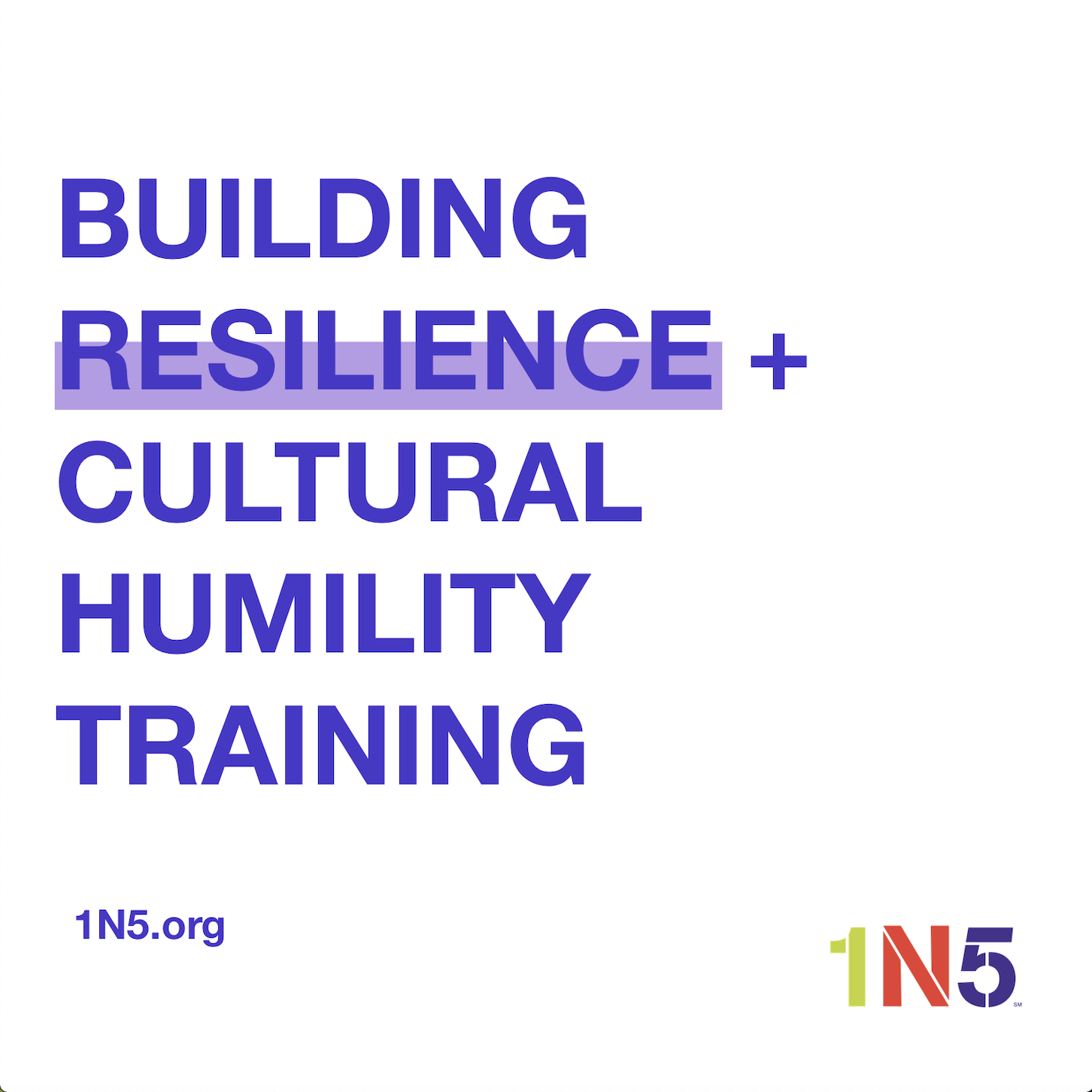 1N5 Provides Resilience + Cultural Humility Training - 1N5
