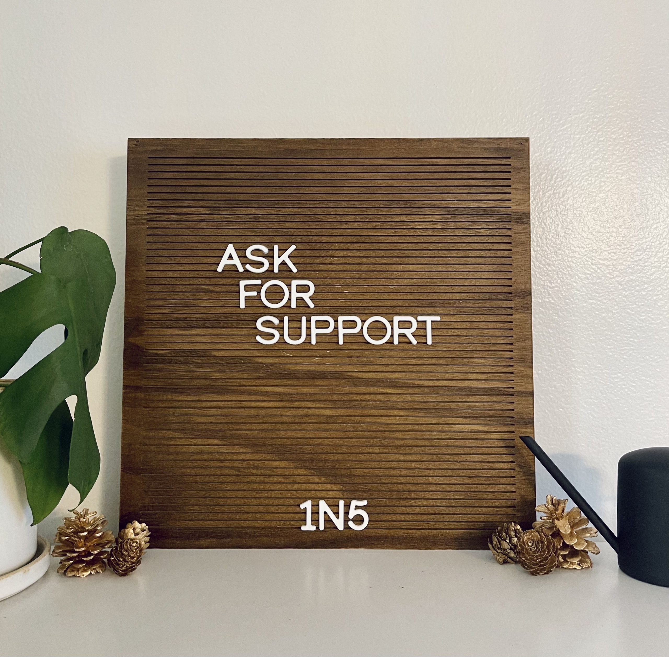 Ask for the Support You Need - 1N5