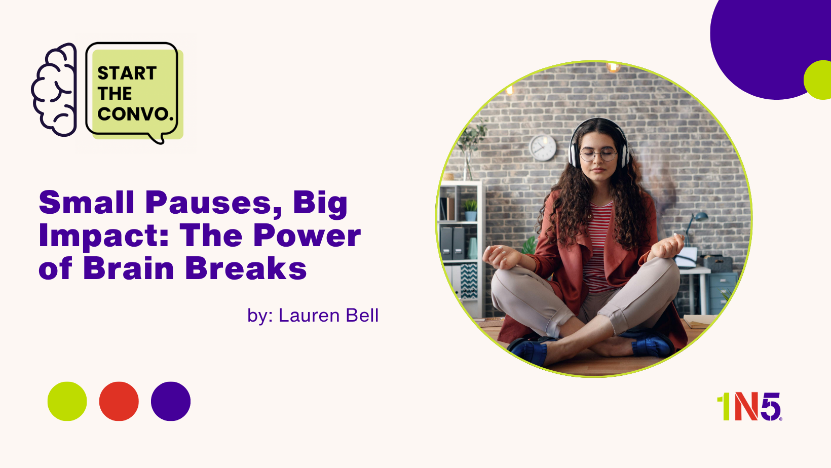 Small Pauses, Big Impact: The Power of Brain Breaks - 1N5