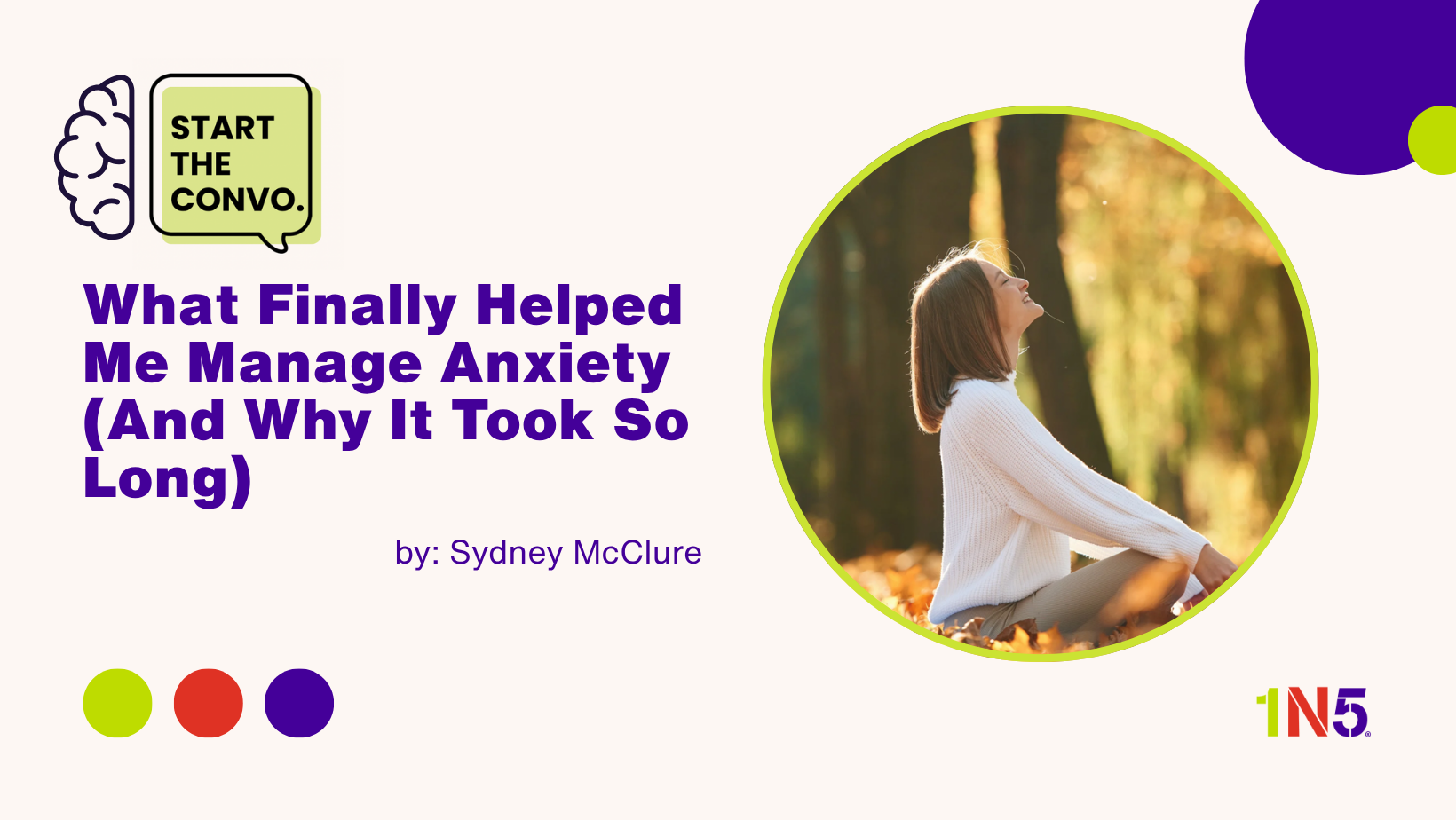 What Finally Helped Me Manage Anxiety (And Why It Took So Long) - 1N5